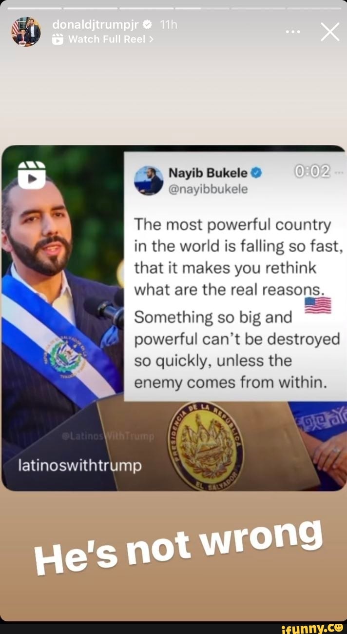 Donaldjtrumpjr Watch Full Reel Nayib Bukele Tare The most powerful ...