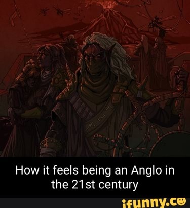 Anglo memes. Best Collection of funny Anglo pictures on iFunny