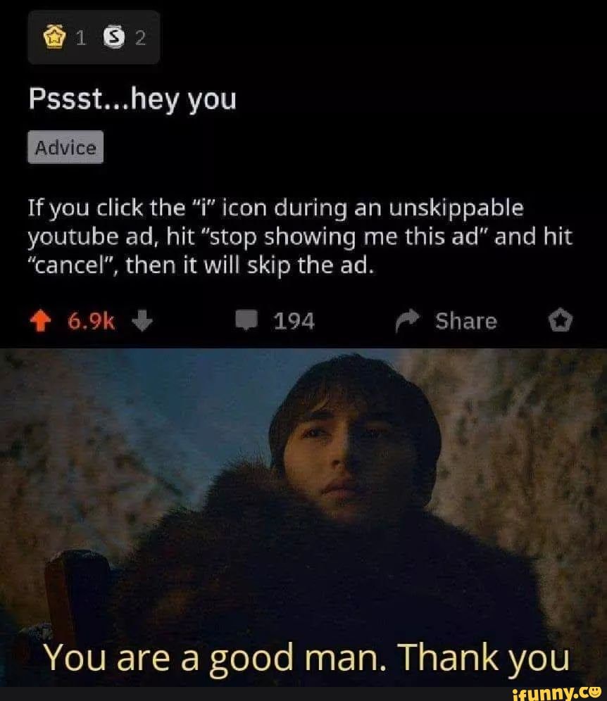 Skipping YouTube adds. - 62 Pssst... hey you If you click the "i" icon ...