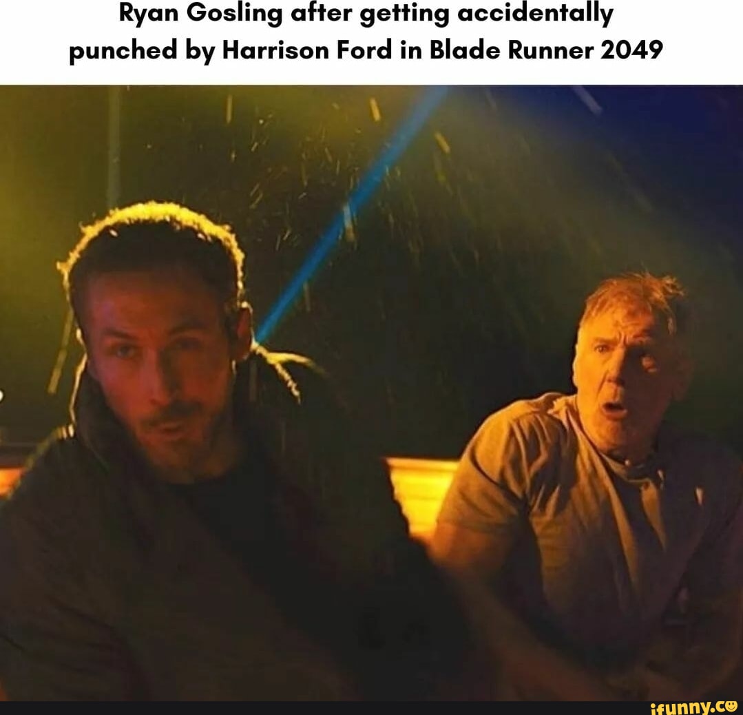 Ryan Gosling after getting accidentally punched by Harrison Ford in ...