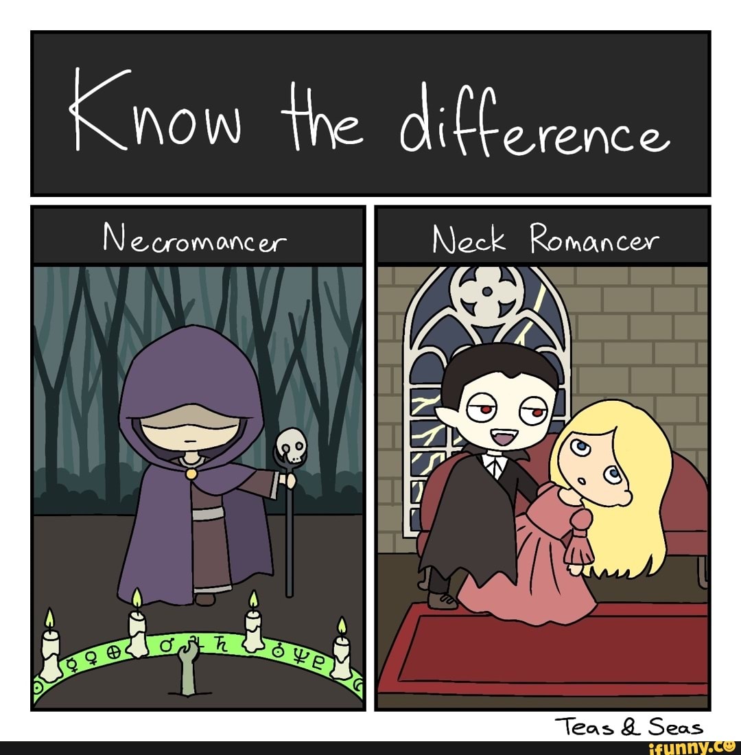 Know the Necromancer Neck Romancer Teas & Seas - iFunny