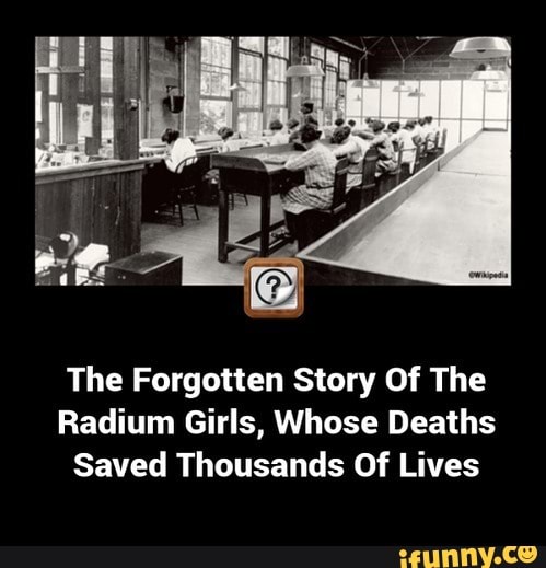 The Forgotten Story Of The Radium Girls, Whose Deaths Saved Thousands ...