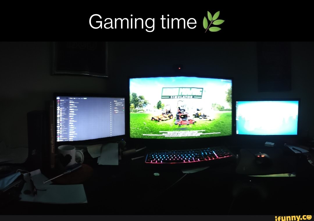 Gaming time - iFunny