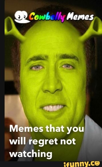 Memes Memes that you will regret not watching - iFunny