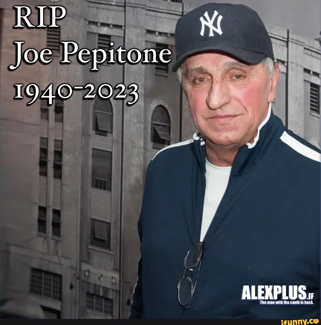 RIP Joe Pepitone 1940-2023 'The man with the caulk is I - iFunny Brazil