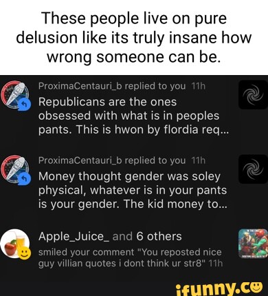 These people live on pure delusion like its truly insane how wrong ...