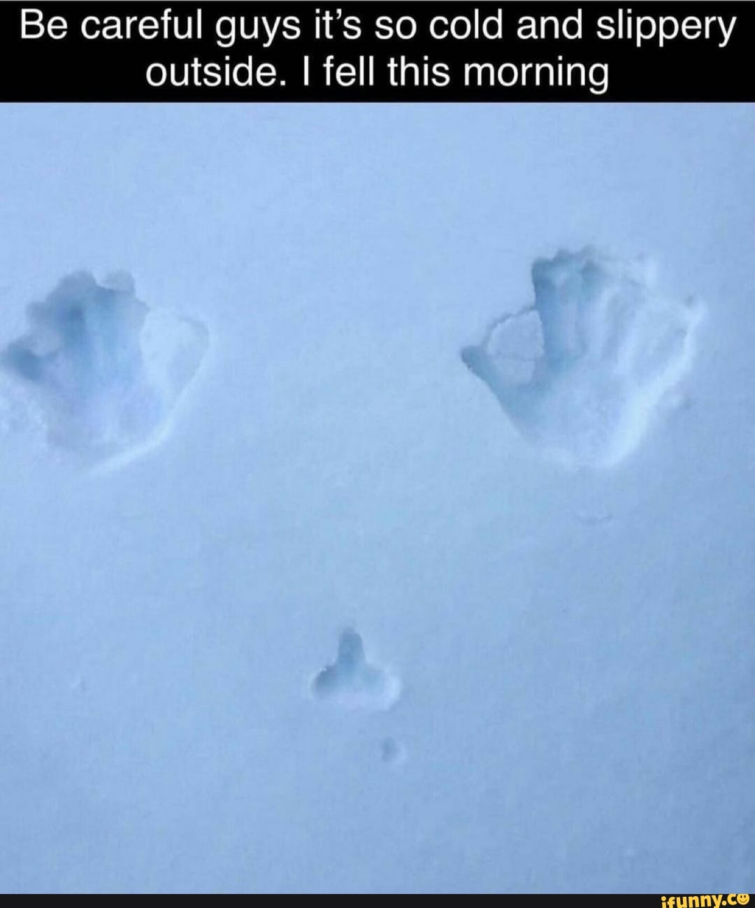 Be careful guys it's so cold and slippery outside. I fell this morning ...