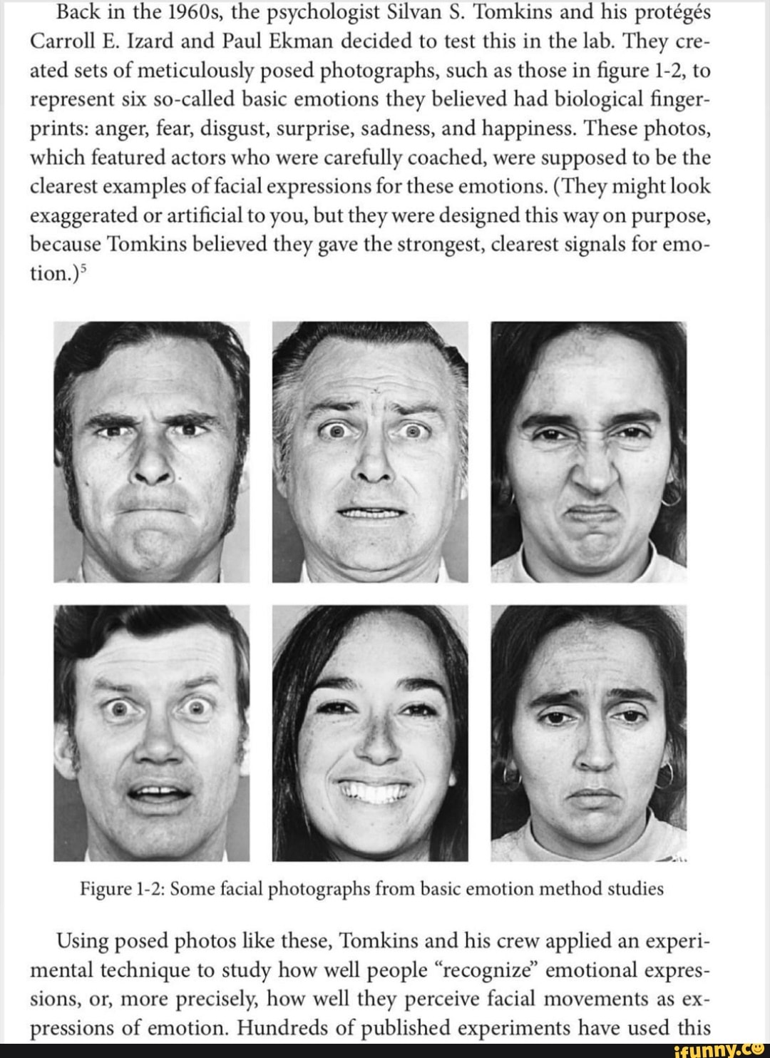 Back in the 1960s, the psychologist Silvan S. Tomkins and his proteges ...