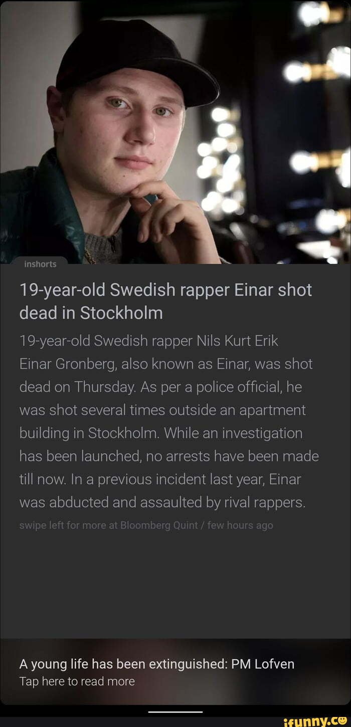 Inshorts 19-year-old Swedish rapper Einar shot dead in Stockholm 19 ...