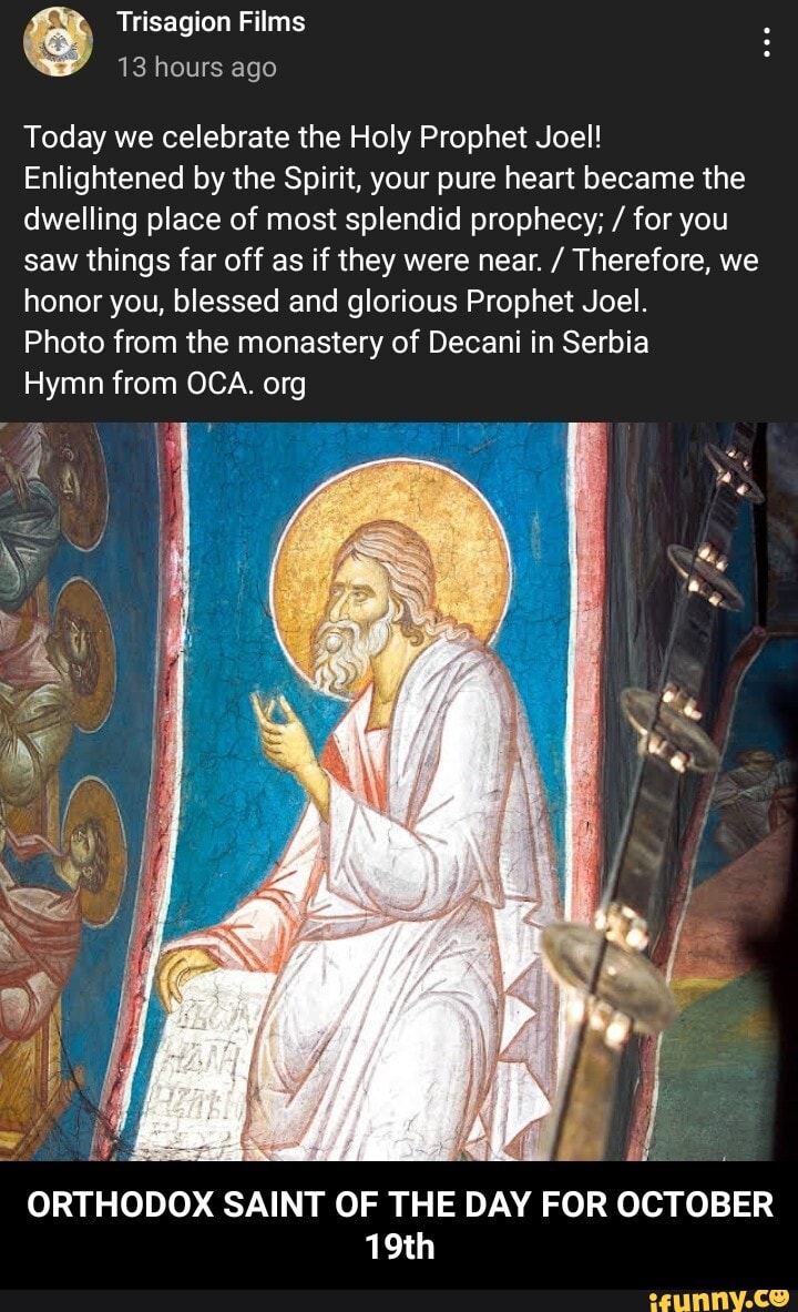 Trisagion Films 13 hours ago Today we celebrate the Holy Prophet Joel ...