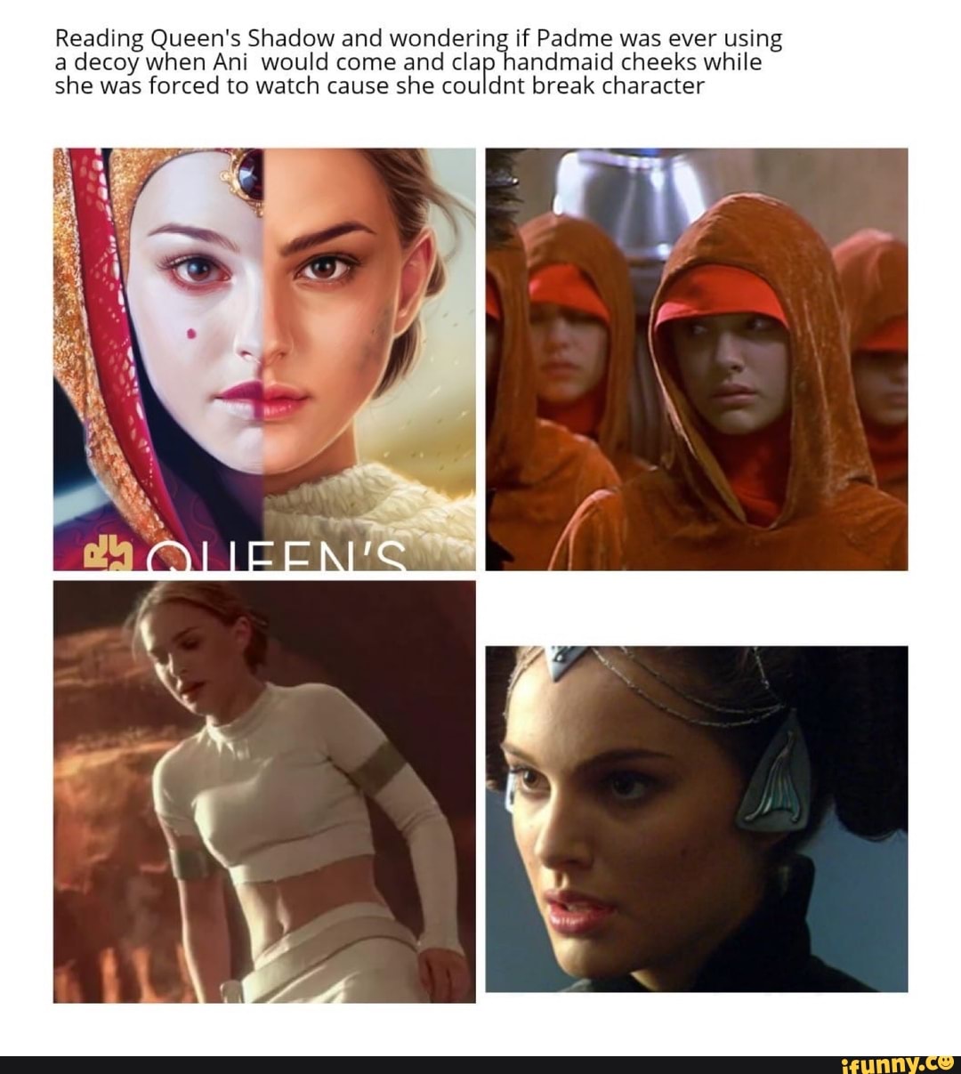 Reading Queen's Shadow and wanes ft Padme was ever using a decoy when ...