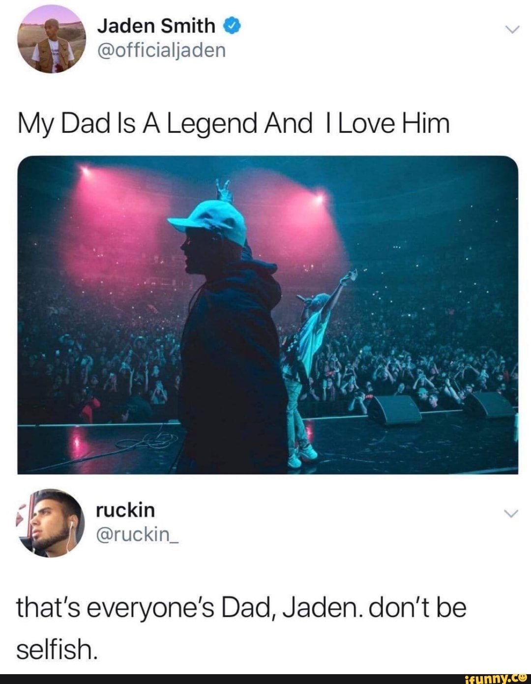 My Dad Is A Legend And I Love Him that’s everyone’s Dad, Jaden. don’t ...