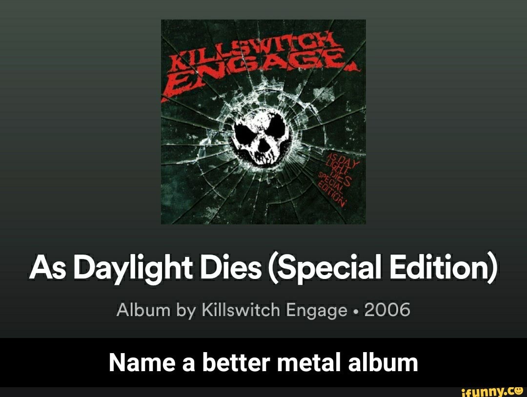 As Daylight Dies (Special Edition) Album by Killswitch Engage 2006 Name ...
