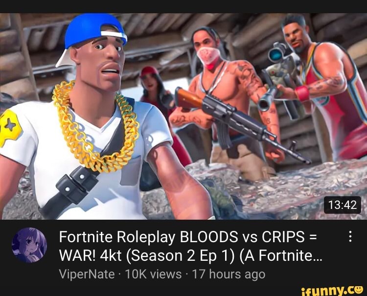 Fortnite Roleplay BLOODS vs CRIPS = WAR! (Season 2 Ep 1) (A Fortnite ...