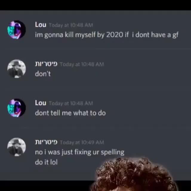 Pe Pe Lou Im Gonna Kill Myself By 2020 If I Dont Have A Gf Min Dont