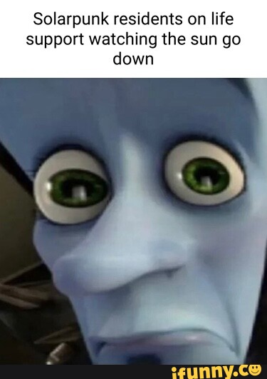 Solarpunk memes. Best Collection of funny Solarpunk pictures on iFunny