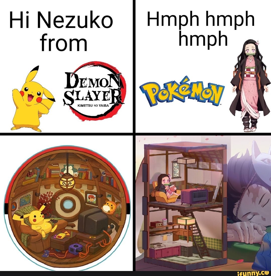Hi Nezuko Hmph hmph from hmph - iFunny