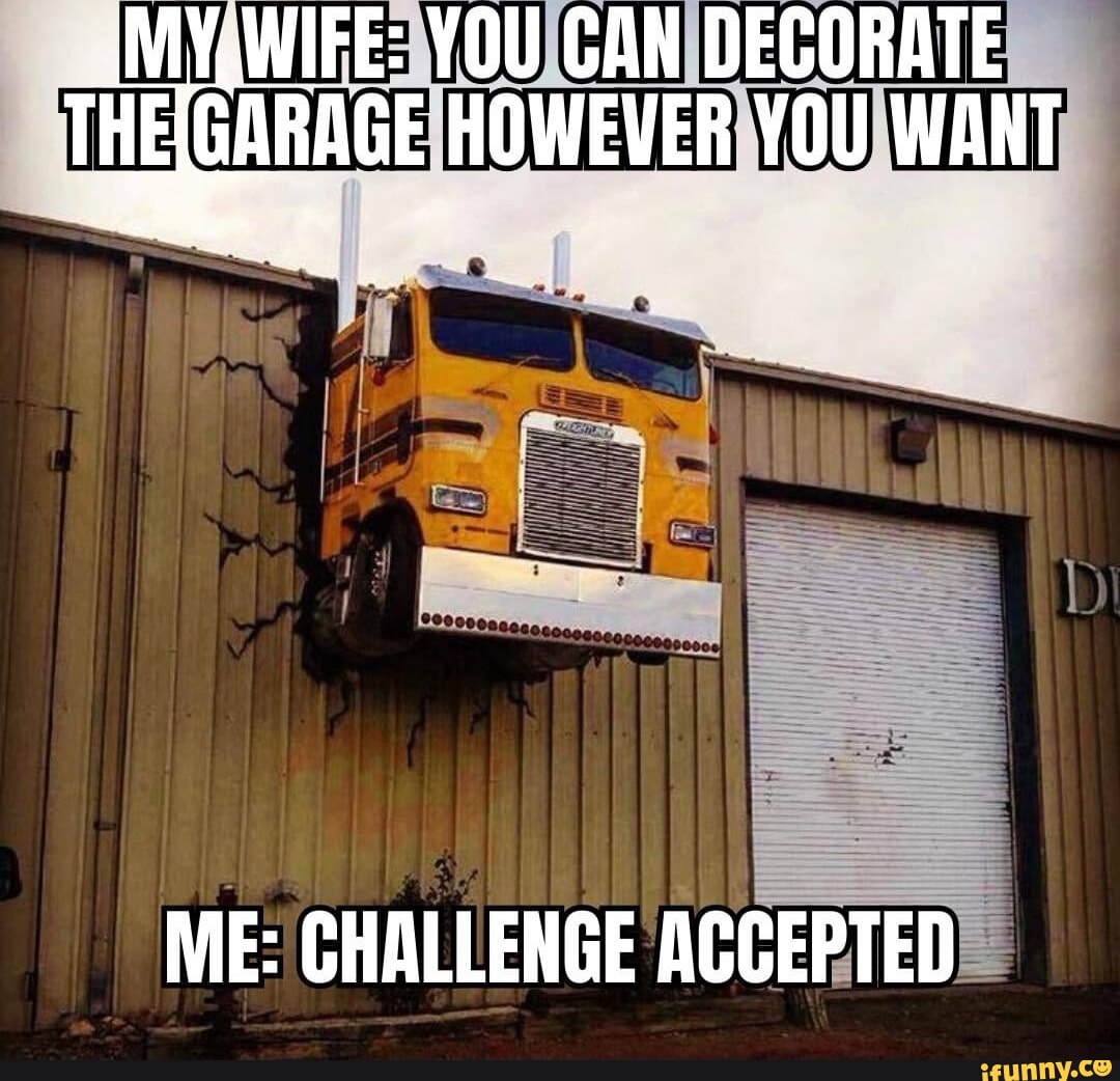 SMYeWIFE: YOU CAN DECORATE GARAGE HOWEVER YOU WANT ME: CHALLENGE ...