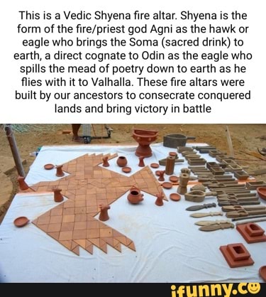 This is a Vedic Shyena fire altar. Shyena is the form of the god Agni ...