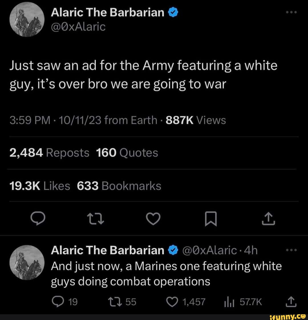 Alaric The Barbarian @ Just saw an ad for the Army featuring a white ...
