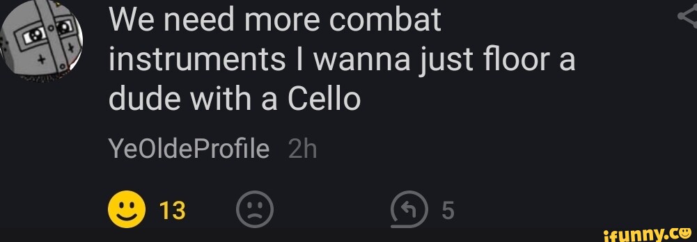 Cello memes. Best Collection of funny Cello pictures on iFunny
