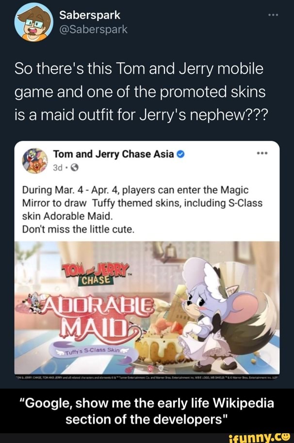 Saberspark So there's this Tom and Jerry mobile game and one of the ...