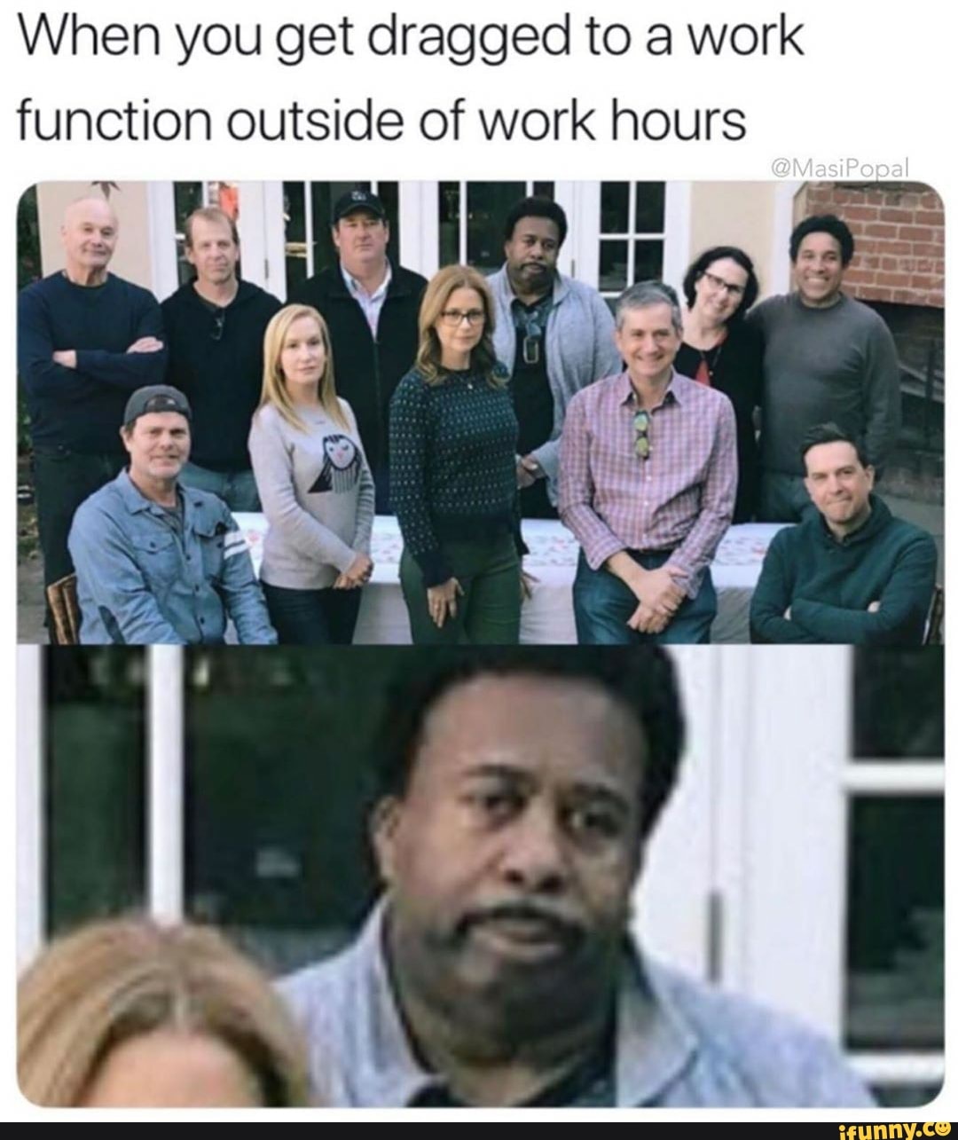 When you get dragged to a work function outside of work hours - iFunny