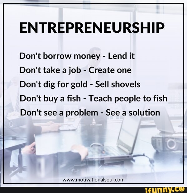 Entrepreneurship memes. Best Collection of funny Entrepreneurship ...