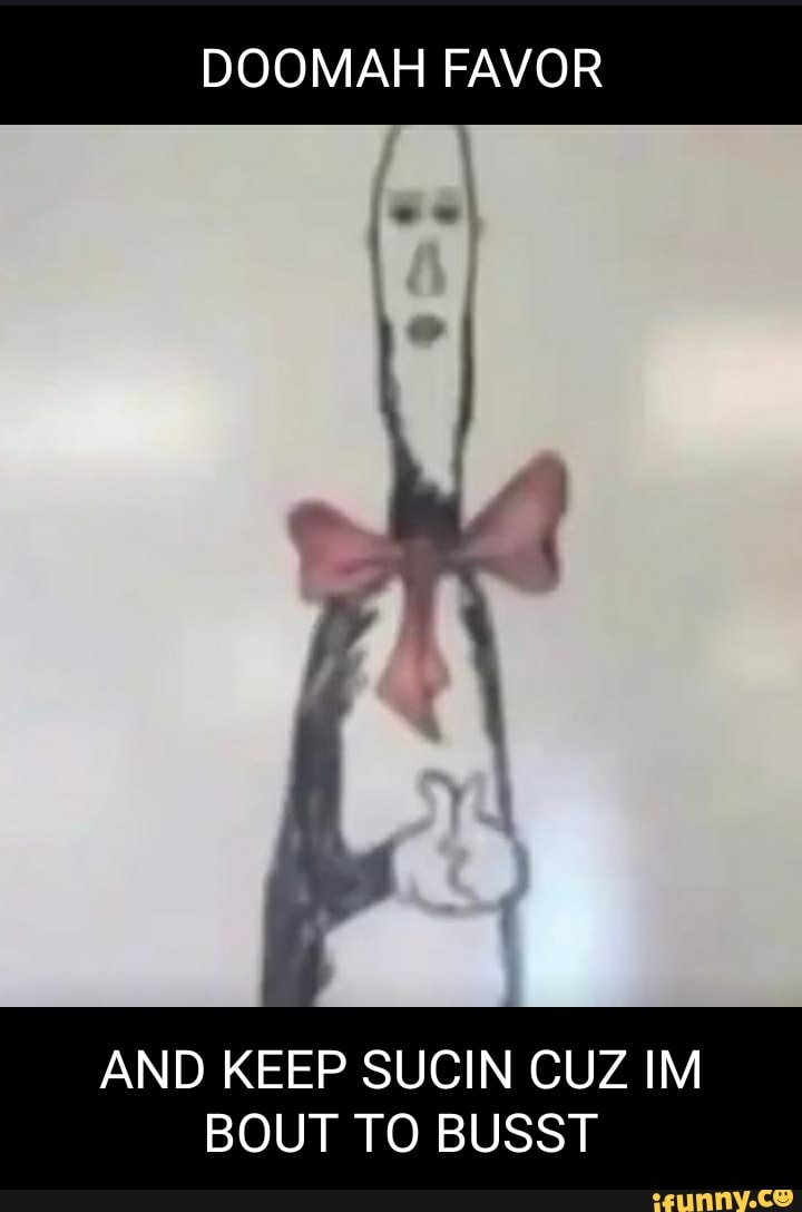 Doomah memes. Best Collection of funny Doomah pictures on iFunny
