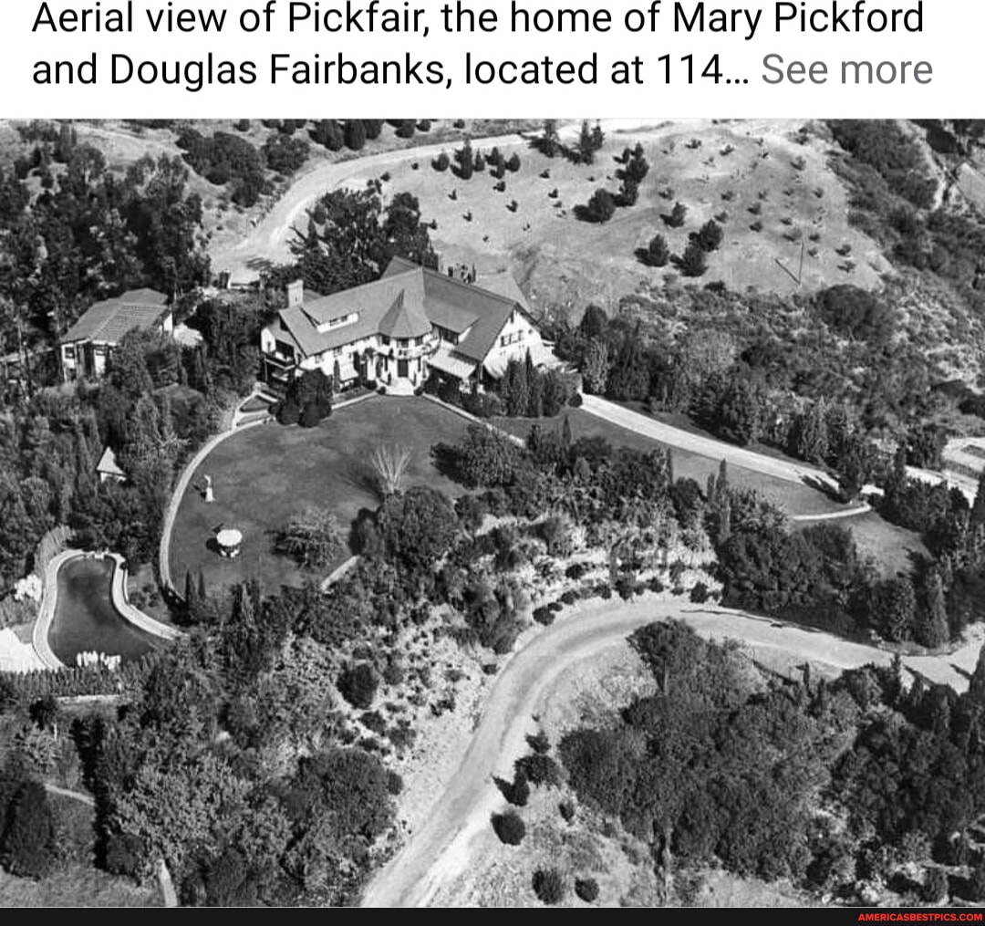 Aerial view of Pickfair, the home of Mary Pickford and Douglas ...