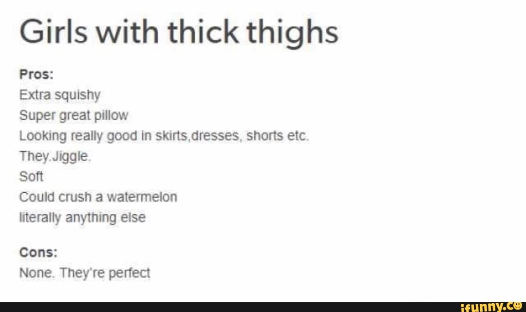 Girls With Thick Thighs Pros Extra Squishy Super Great Pillow Looking Really Good In Skirts 