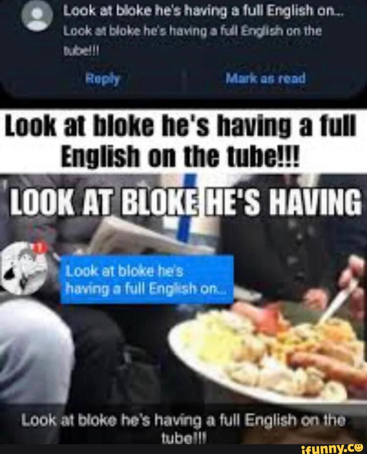 Bloke memes. Best Collection of funny Bloke pictures on iFunny