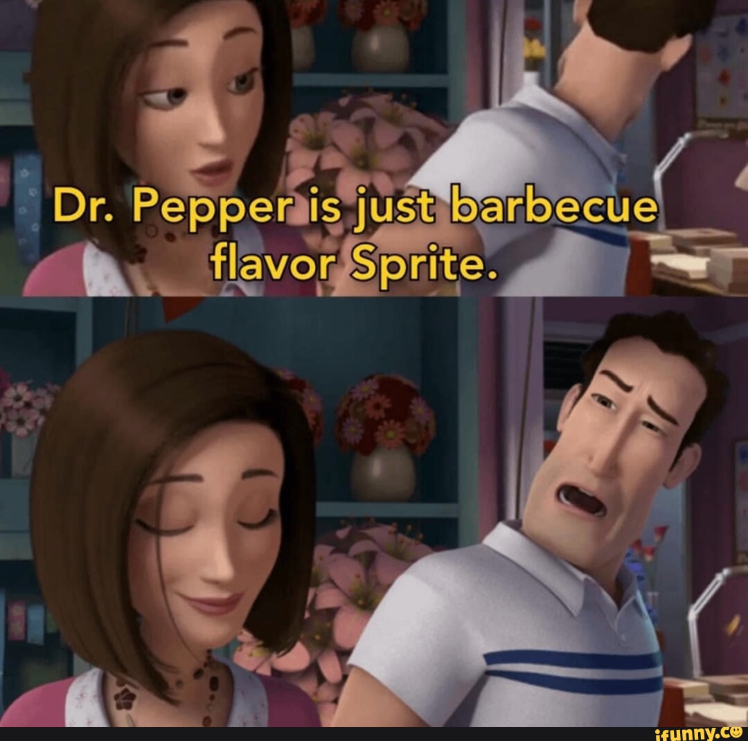 Dr. Pepper Sprite. Te - iFunny