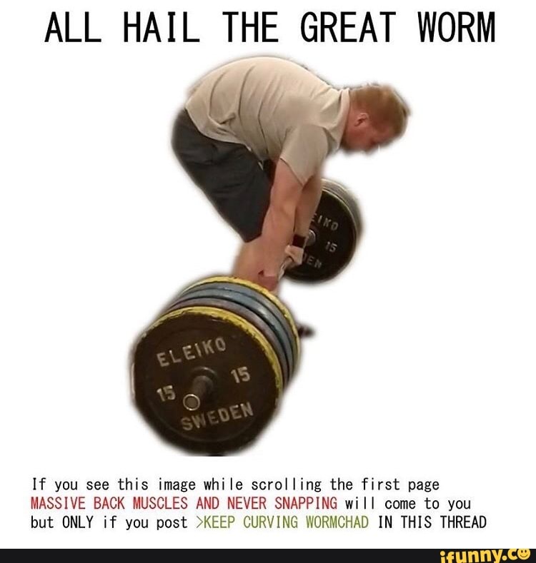 ALL HAIL THE GREAT WORM If you see this image whi Ie scrolling the ...