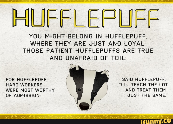 Hufflepuffs memes. Best Collection of funny Hufflepuffs pictures on iFunny