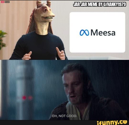 JAR JAR MEME BY Meesa - iFunny