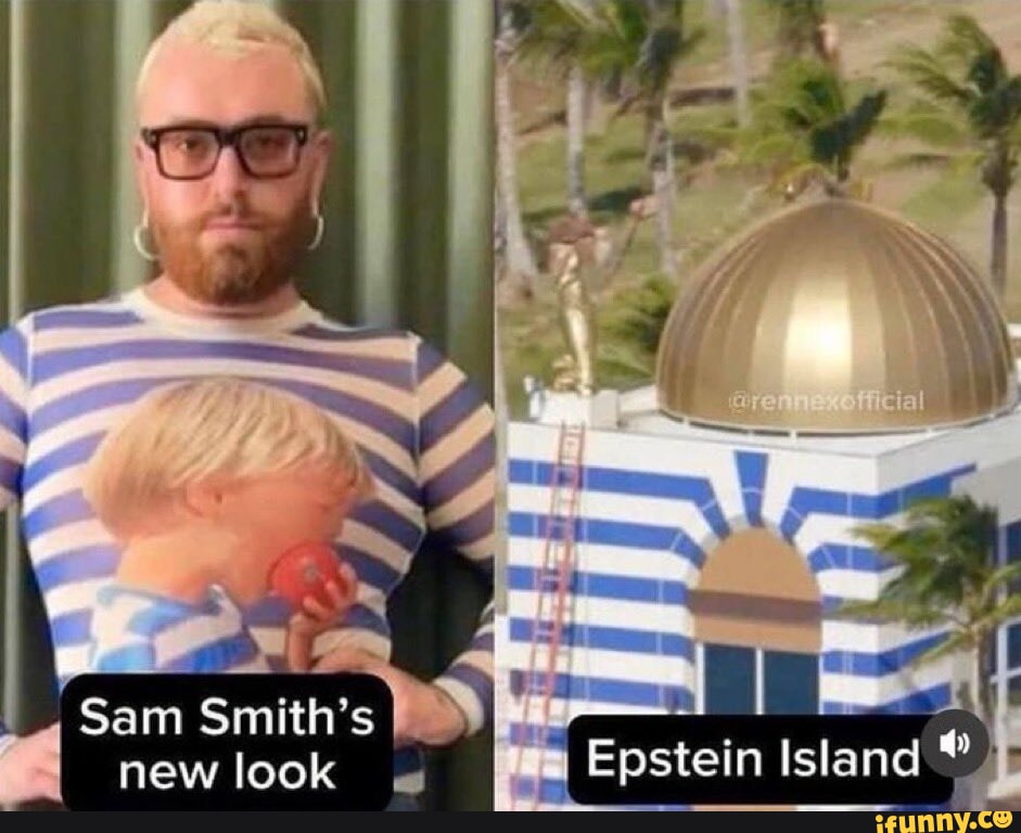 Sam Smith's as _I new look Epstein Island - iFunny