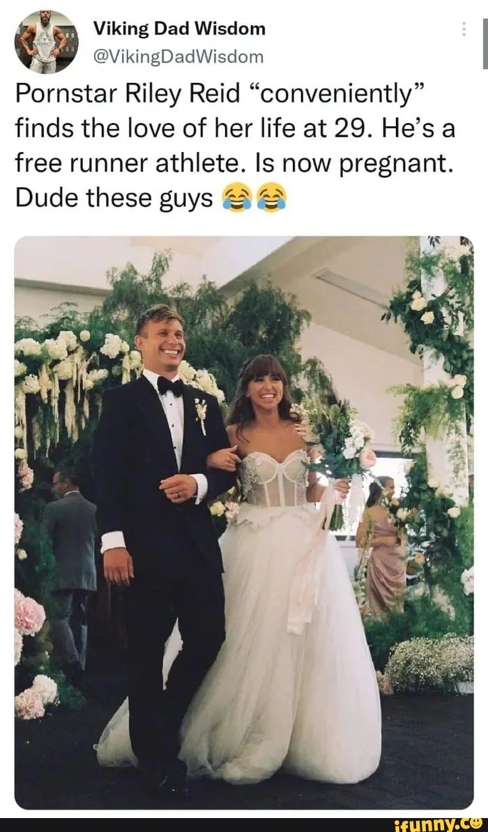 Viking Dad Wisdom @VikingDadWisdom Pornstar Riley Reid "conveniently ...