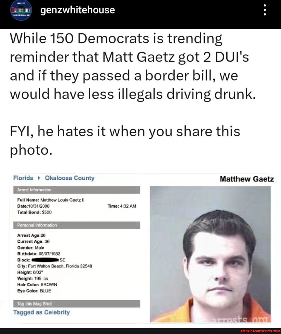While 150 Democrats is trending reminder that Matt Gaetz got 2 DUI's ...