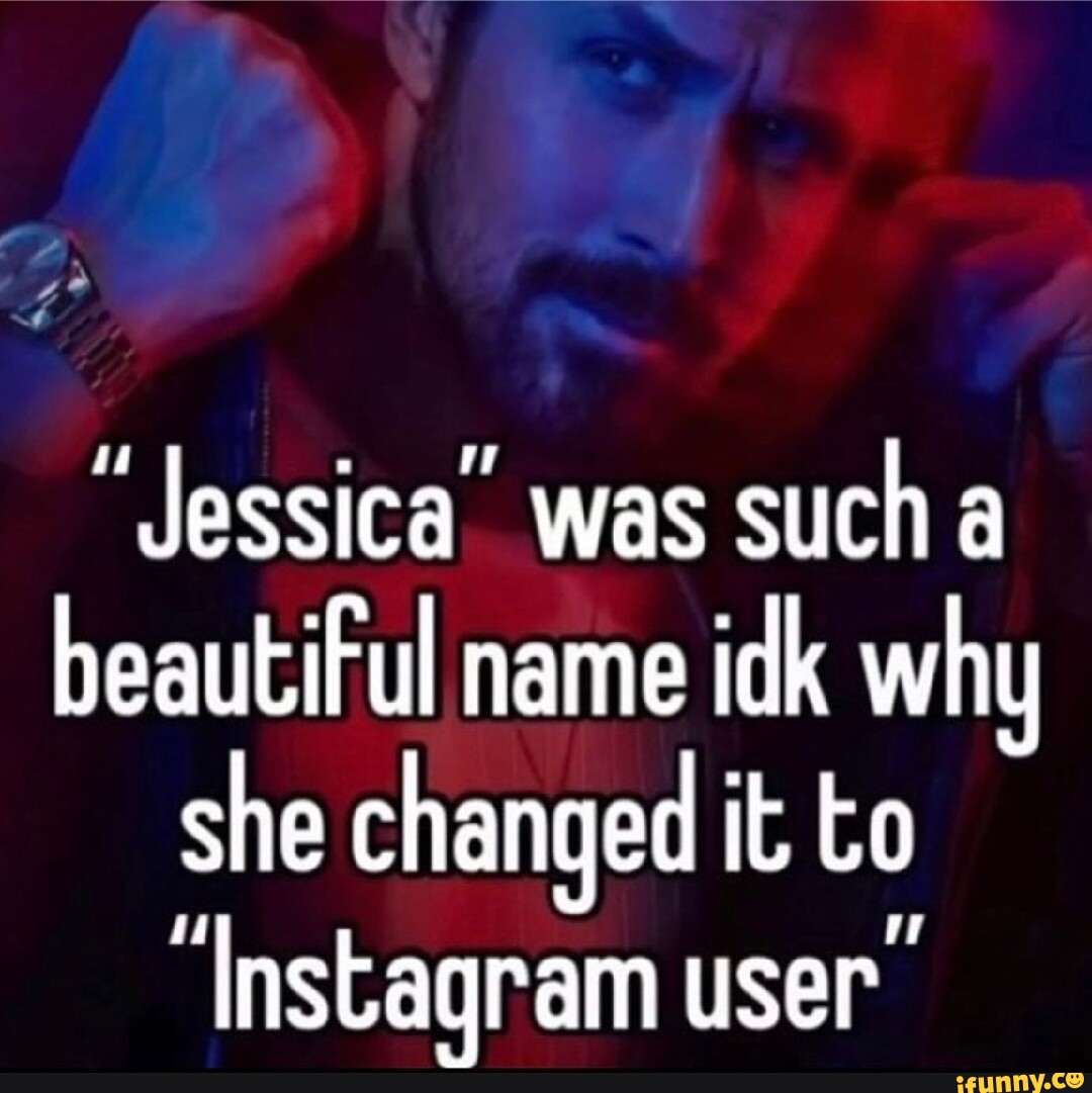 Jessica Name Memes Girl Loves Siamese Cat You Are Not Just A Siamese