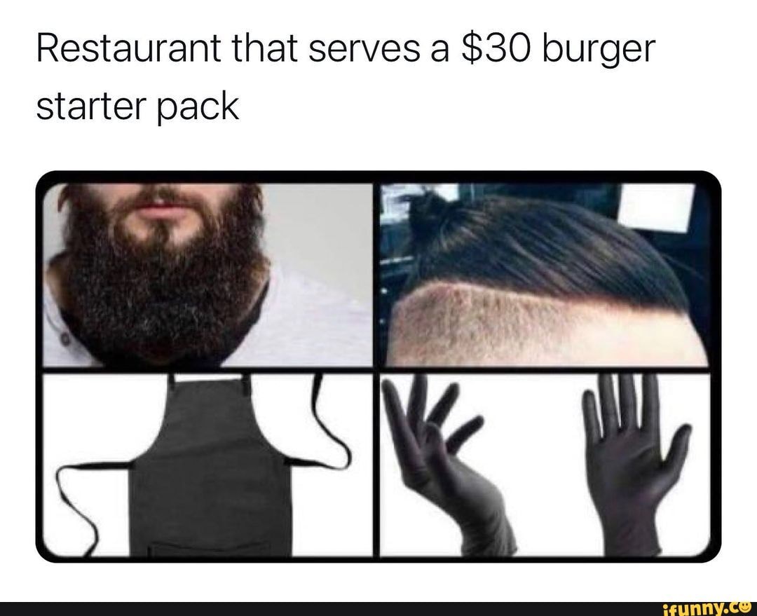Restaurant that serves a $30 burger starter pack - iFunny