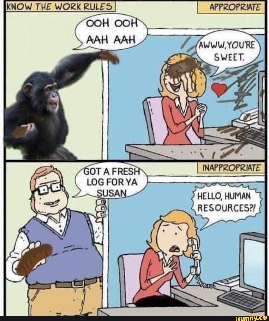 KNOW THE WORK RULES APPROPRIATE SWEET. OT FRES LOG FOR YA HELLO, HUMAN ...