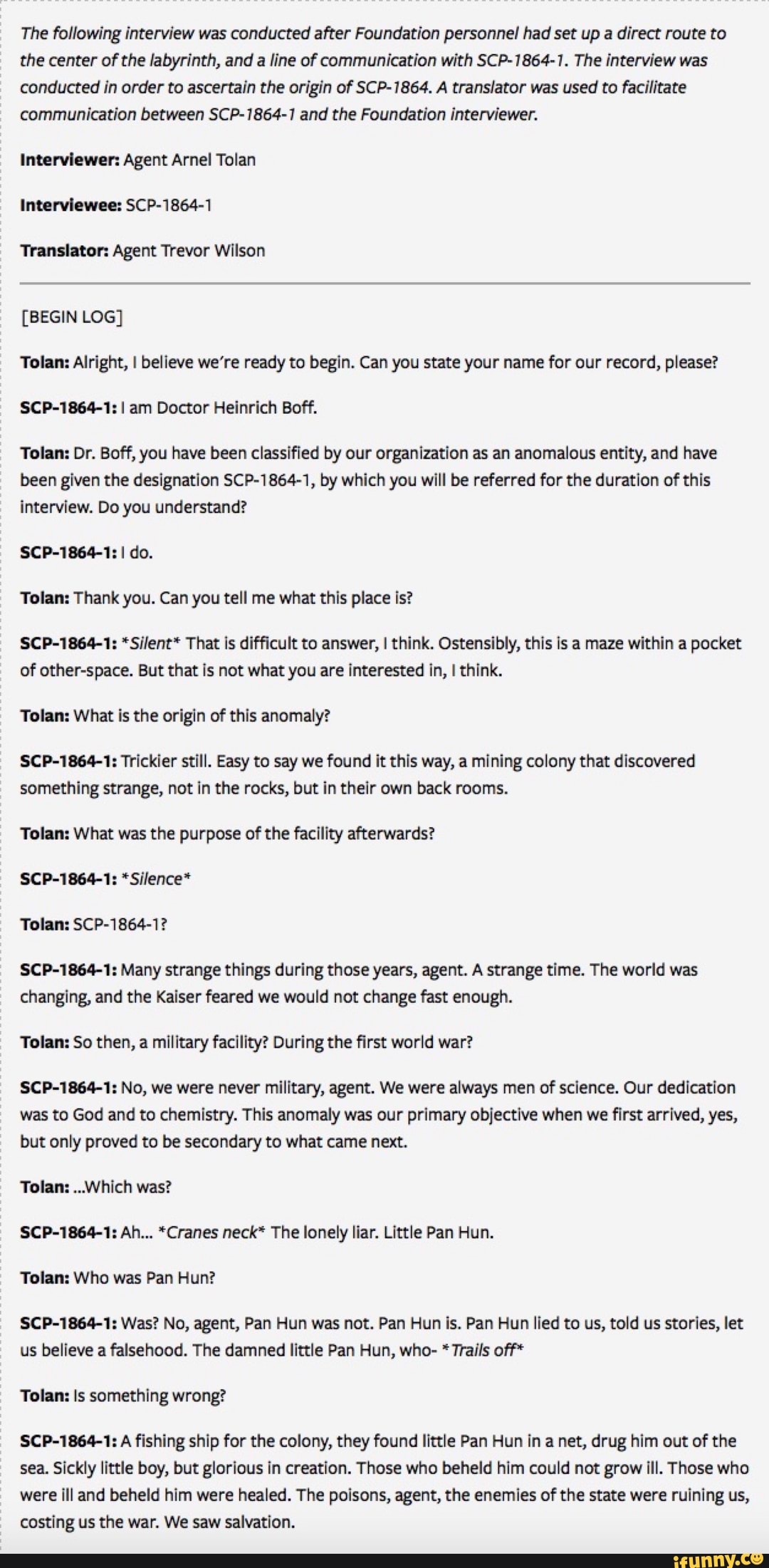The following interview was conducted after Foundation personnel had ...