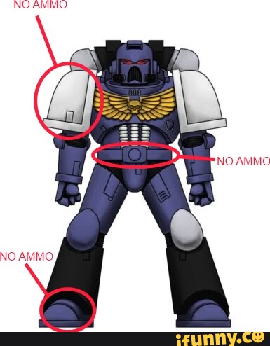 NO AMMO NO AMMO NO AMMO - iFunny