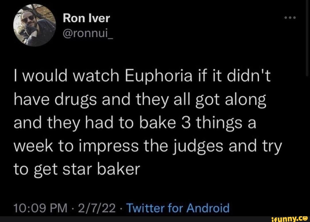 Euphoria memes. Best Collection of funny Euphoria pictures on iFunny