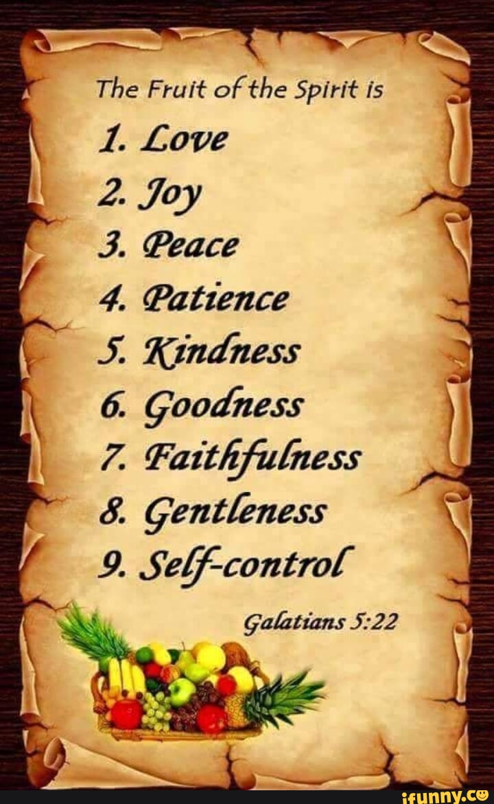 The Fruit of the Spirit is SS Love 2. Joy 3. Peace 4. Patience S ...