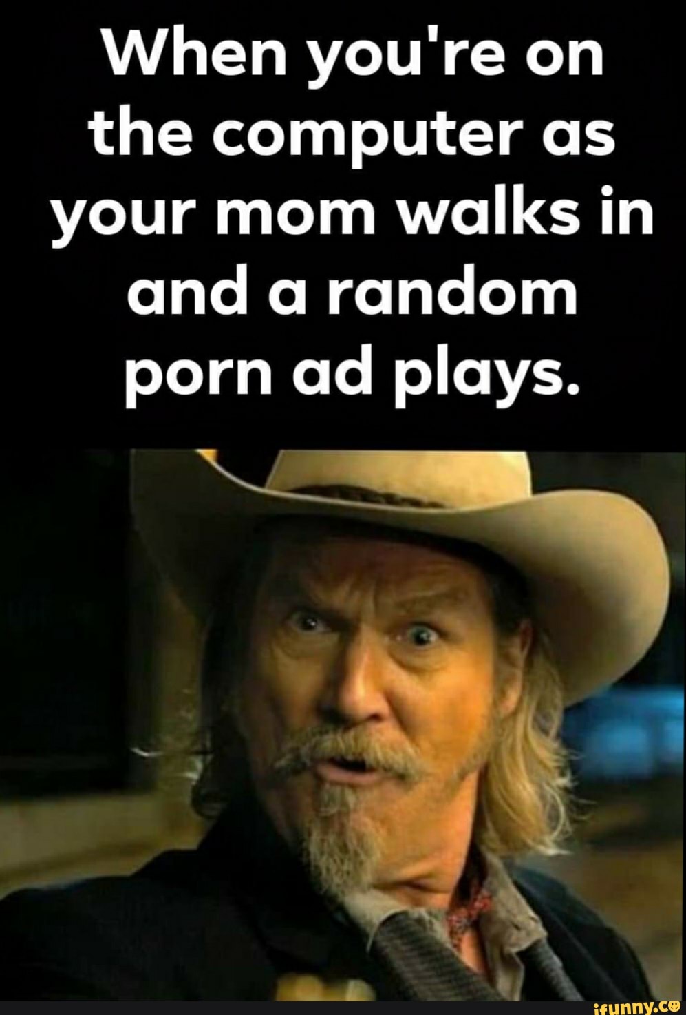 When you're on the computer as your mom walks in and a random ad plays ...