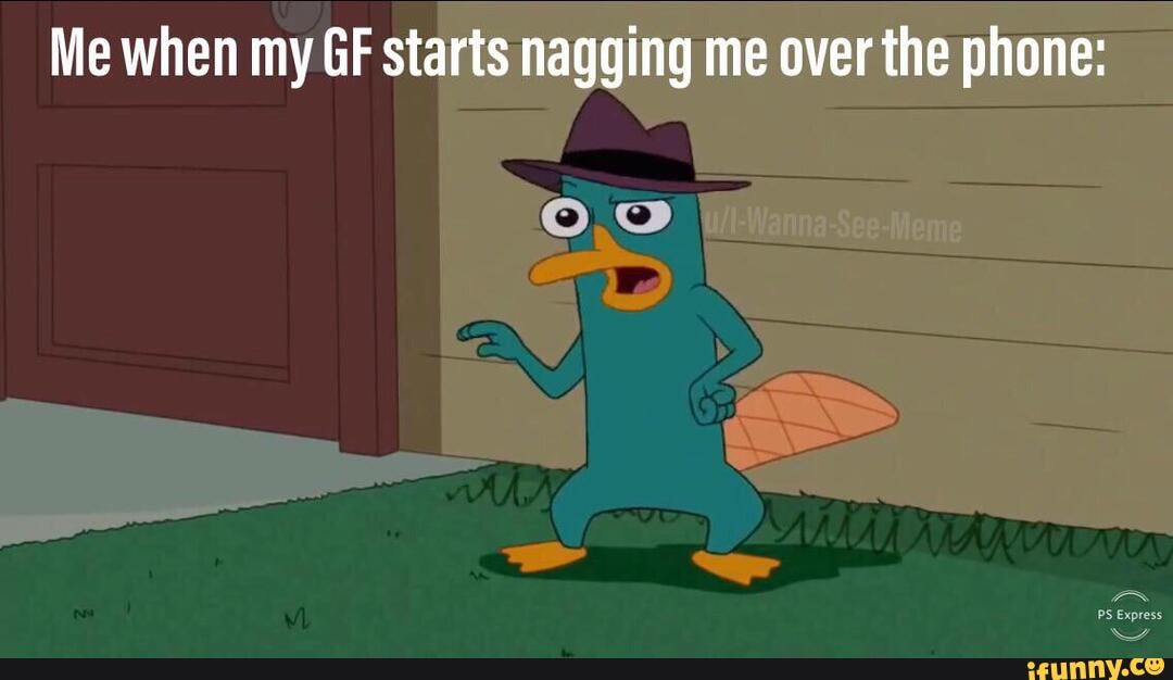 Nagging memes. Best Collection of funny Nagging pictures on iFunny