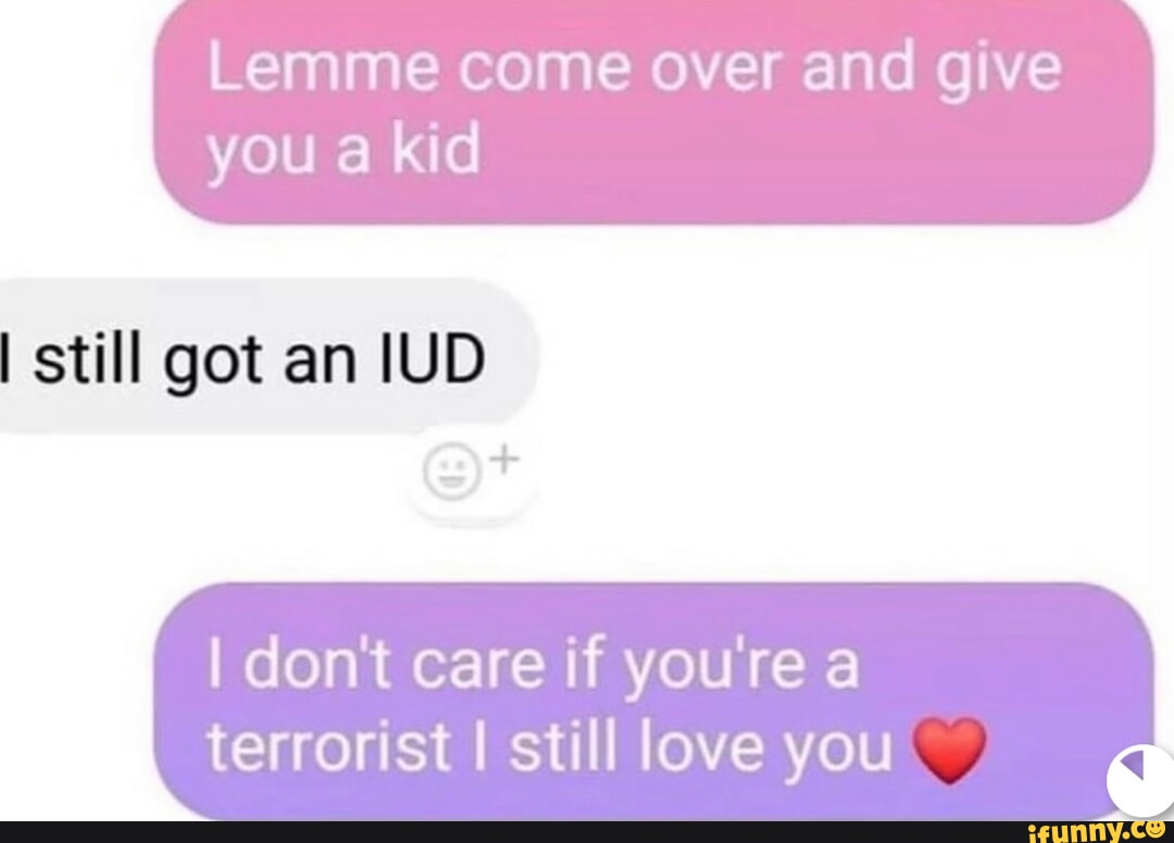 Iud memes. Best Collection of funny Iud pictures on iFunny