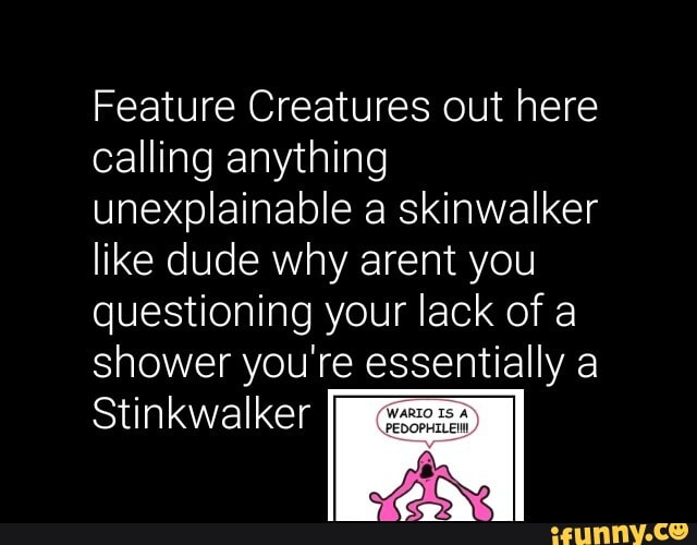 Stinkwalker memes. Best Collection of funny Stinkwalker pictures on iFunny